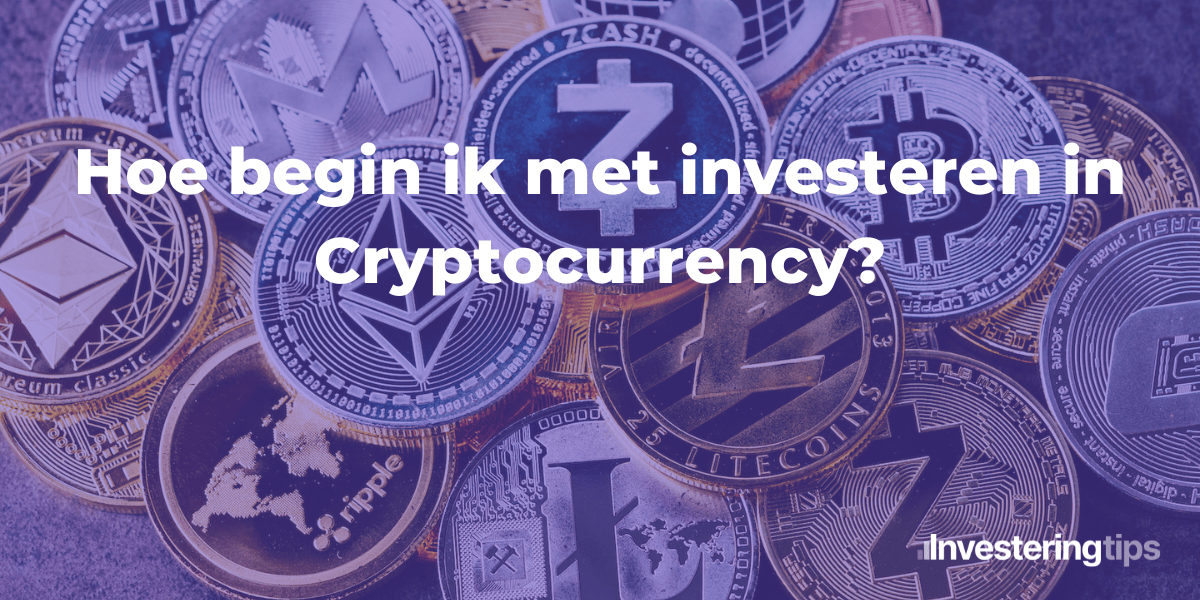 Hoe begin ik met investeren in cryptocurrency? InvesteringTips